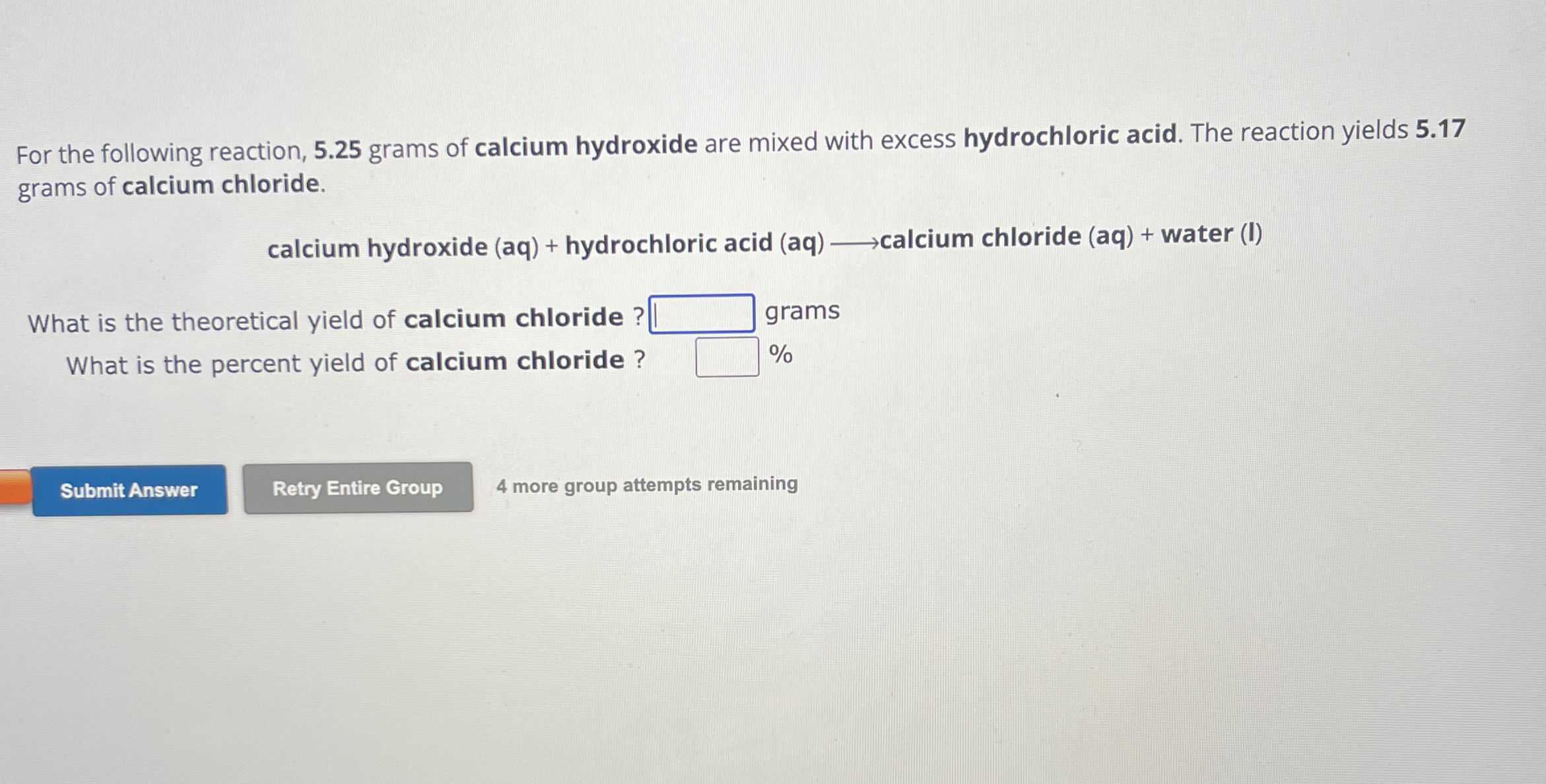 Solved For the following reaction, 5.25 ﻿grams of calcium | Chegg.com