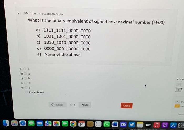 Solved 7- Mark the correct option below What is the binary | Chegg.com