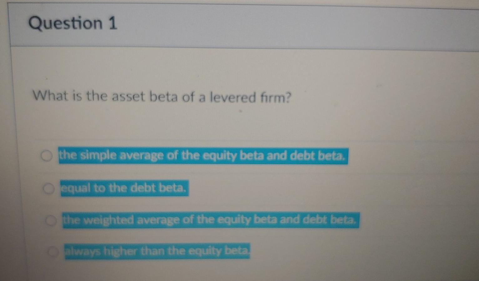 Solved Question 1 What is the asset beta of a levered firm? | Chegg.com