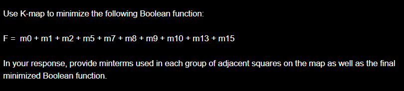 Solved Use K-map to minimize the following Boolean | Chegg.com