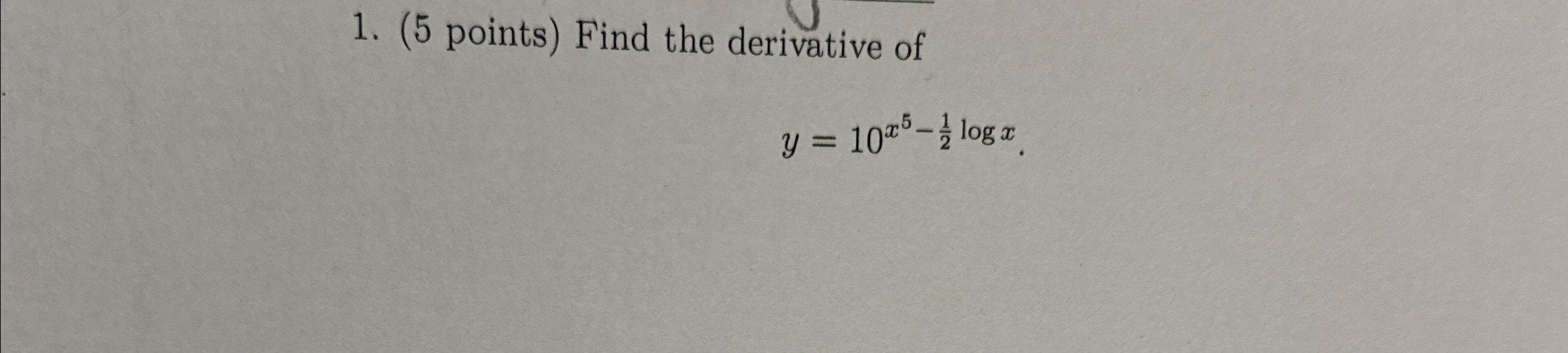 Solved (5 ﻿points) ﻿Find the derivative ofy=10x5-12logx. | Chegg.com