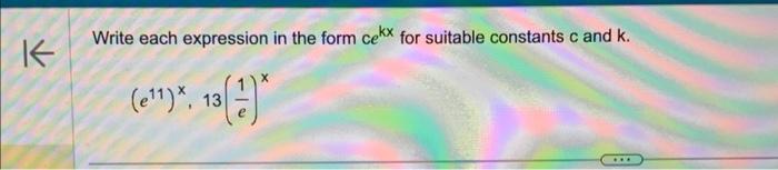 Solved Write each expression in the form cekx for suitable | Chegg.com