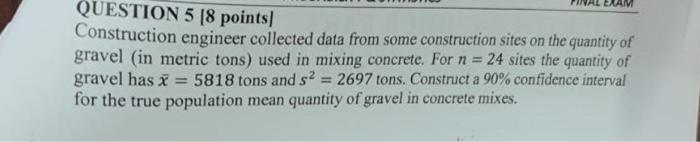 Solved QUESTION 5 [8 points] Construction engineer collected | Chegg.com