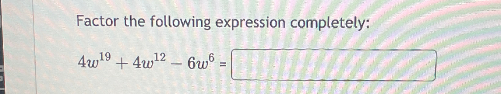 Solved Factor the following expression | Chegg.com