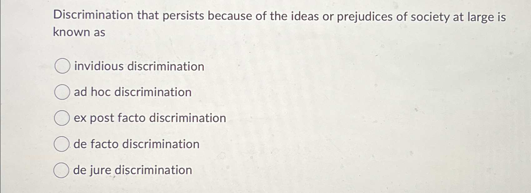 Solved Discrimination that persists because of the ideas or | Chegg.com