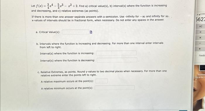 Solved Let f(x)=43x4−35x3−x2+2. Find a) critical value(s), | Chegg.com