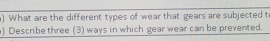 Solved What are the different types of wear that gears are | Chegg.com