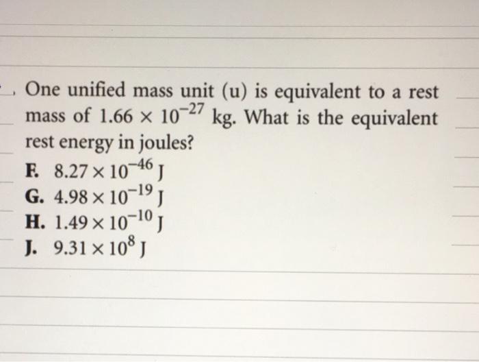 Solved One unified mass unit (u) is equivalent to a rest | Chegg.com