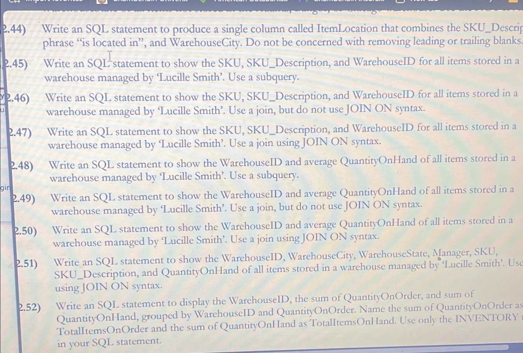 Solved 2.44) ﻿Write an SQL statement to produce a single | Chegg.com