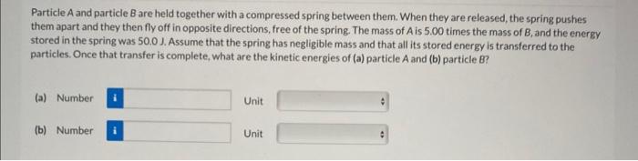 Solved Particle A and particle B are held together with a | Chegg.com