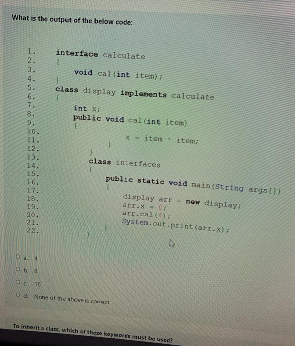 Solved What is the output of the below code: interface | Chegg.com