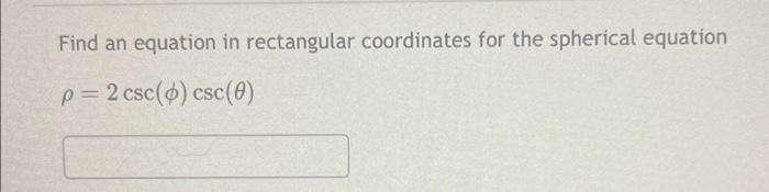 Solved Find an equation in rectangular coordinates for the | Chegg.com