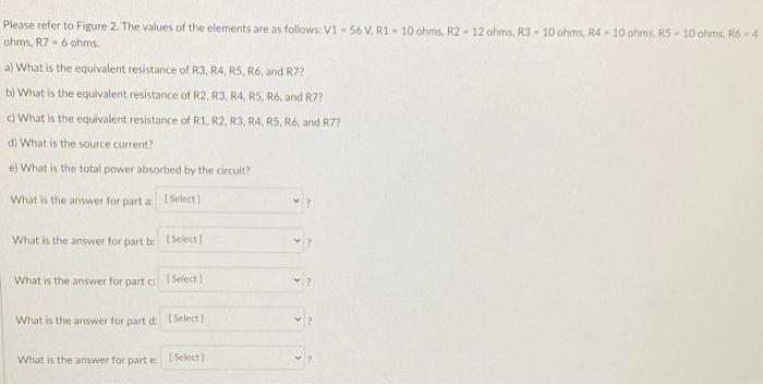 Solved R3 w R1 W R4 w Va R2 R5 R6 w R7 w Please refer to | Chegg.com