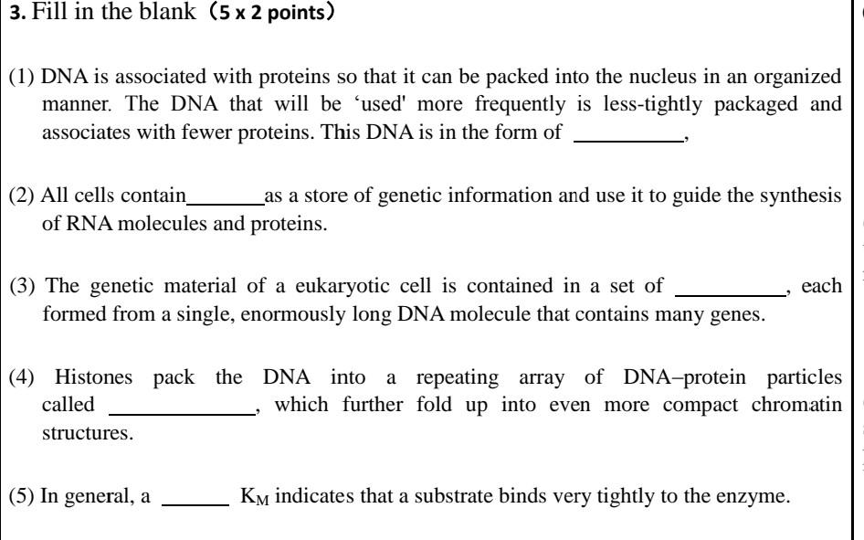 Solved 3. Fill in the blank (5 x 2 points) (1) DNA is | Chegg.com