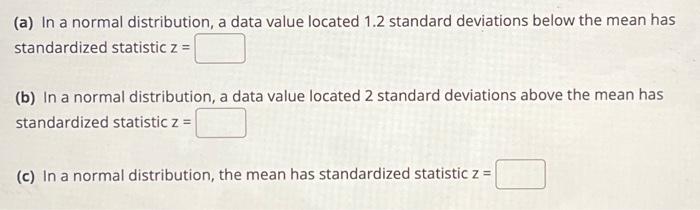 Solved A In A Normal Distribution A Data Value Located