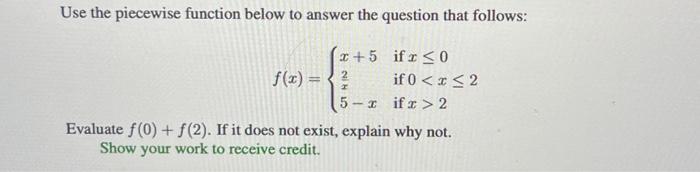 Solved Use the piecewise function below to answer the | Chegg.com