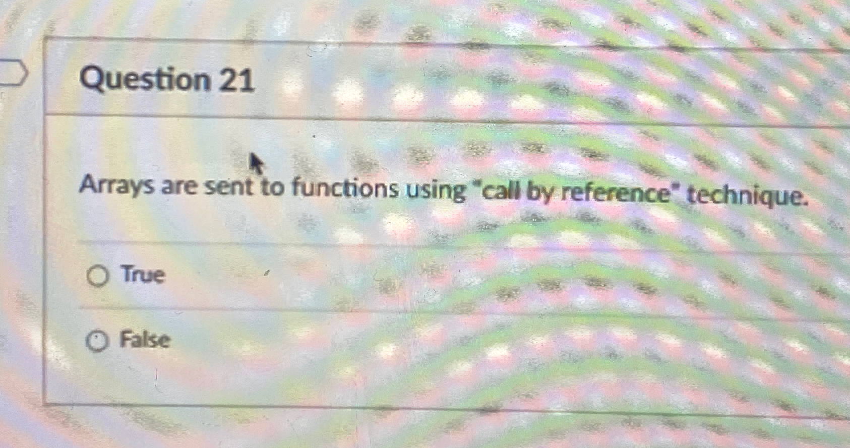 Solved Question 21Arrays are sent to functions using "call | Chegg.com