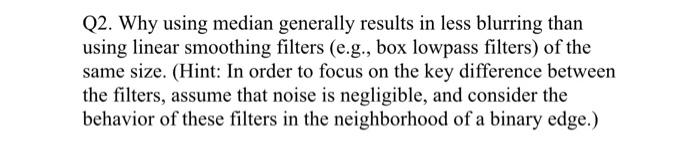 Solved Q2. Why using median generally results in less | Chegg.com