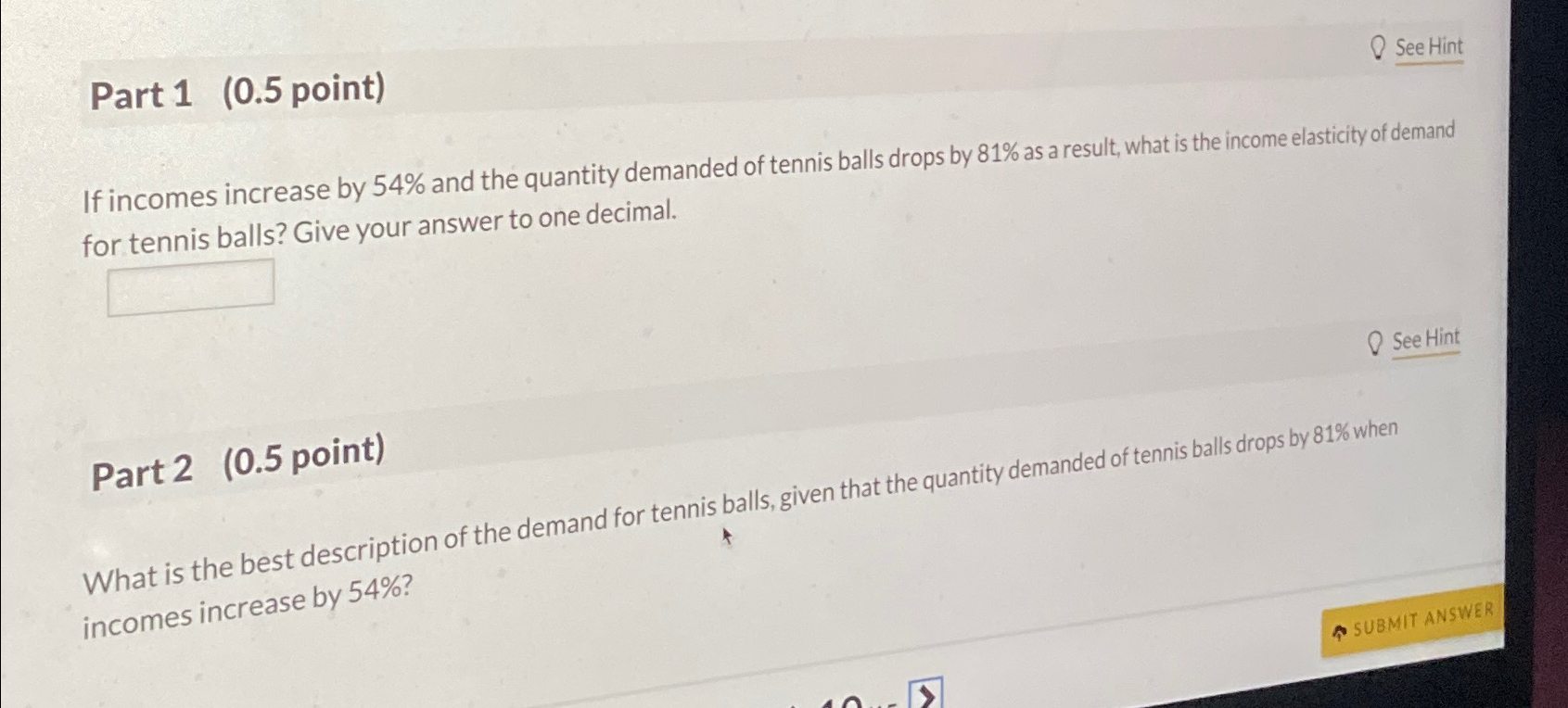 Solved Part 1 (0.5 ﻿point)If incomes increase by 54% ﻿and | Chegg.com