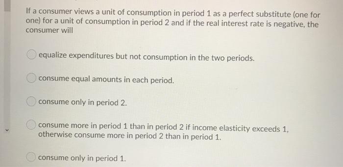 Solved If a consumer views a unit of consumption in period 1 | Chegg.com
