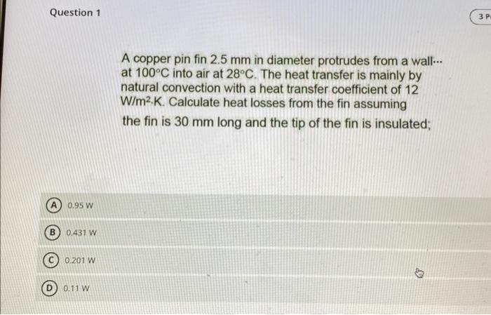 Solved A copper pin fin 2.5 mm in diameter protrudes from a | Chegg.com