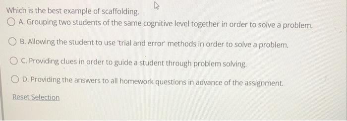 Solved Which is the best example of scaffolding. A. Grouping | Chegg.com