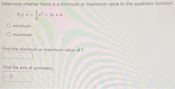 Solved Determine whether there is a minimum or maximum value | Chegg.com