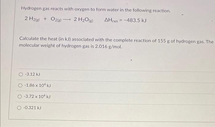 Solved Hydrogen gas reacts with oxygen to form water in the | Chegg.com