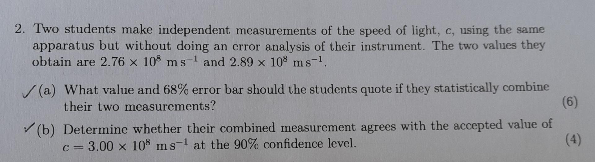 Solved 2. Two students make independent measurements of the | Chegg.com