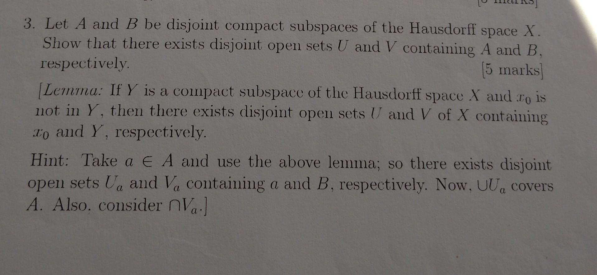Solved 3. Let A and B be disjoint compact subspaces of the | Chegg.com