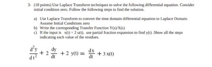 Solved 3. (10 points) Use Laplace Transform techniques to | Chegg.com