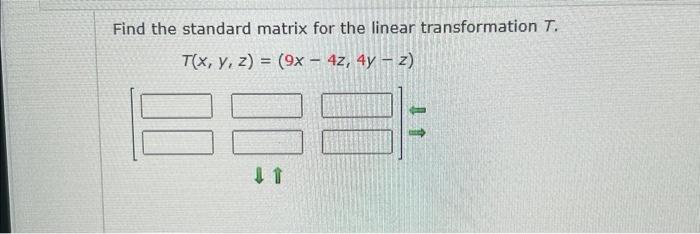 Solved Find the standard matrix for the linear | Chegg.com
