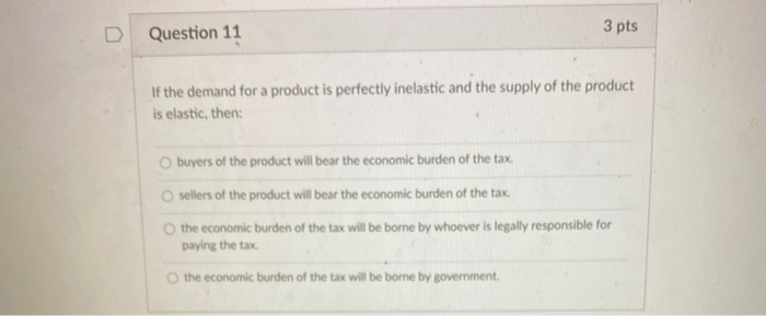 Solved Question 11 3 pts If the demand for a product is | Chegg.com