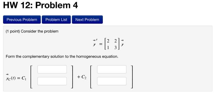 Solved (1 point) Consider the problem y=[2123]y Form the | Chegg.com
