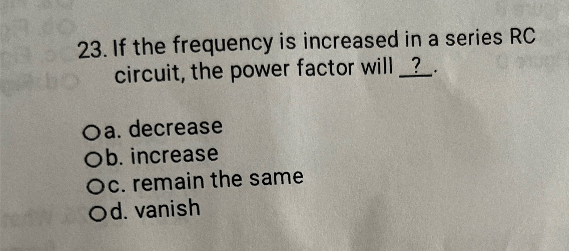 Solved If the frequency is increased in a series RC circuit, | Chegg.com