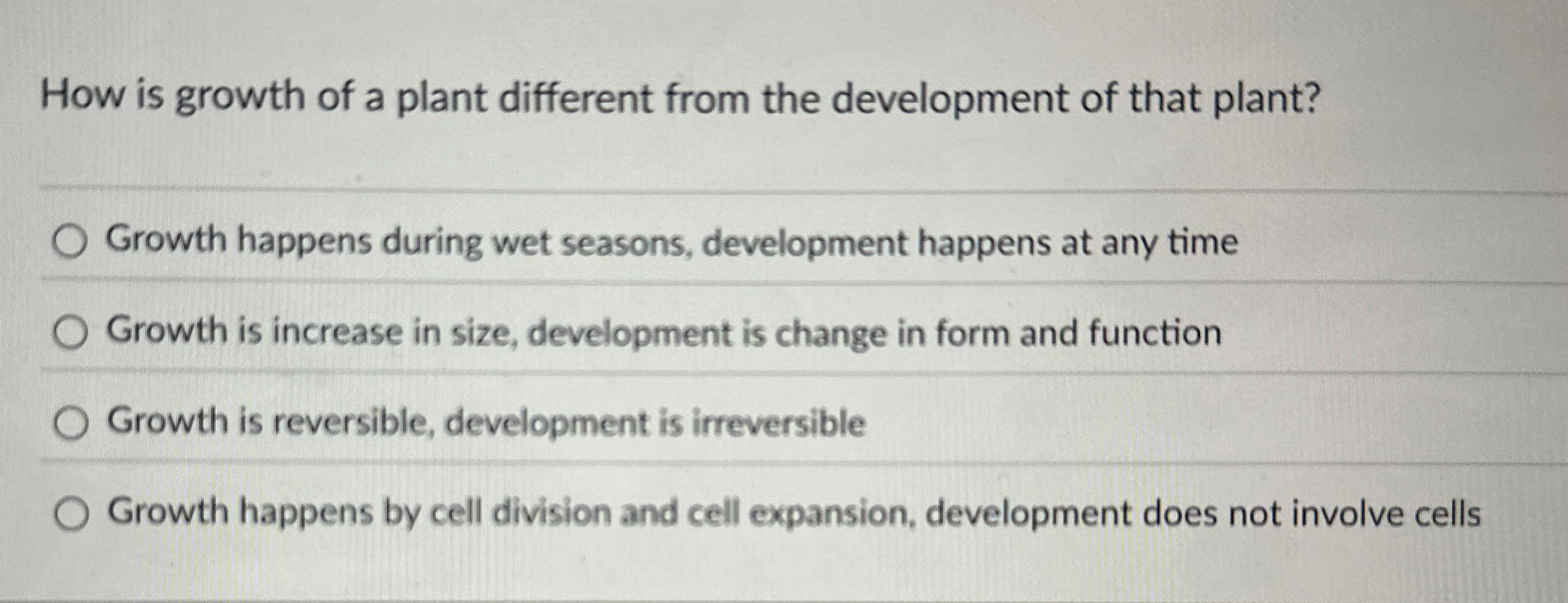 Solved How is growth of a plant different from the | Chegg.com