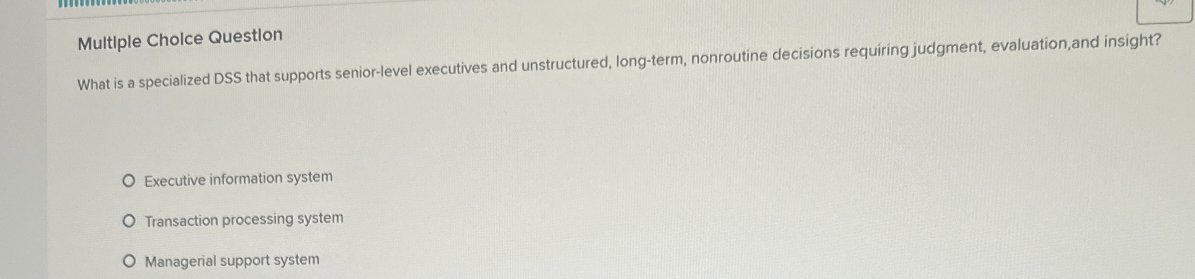 Solved Multiple Cholce QuestionWhat is a specialized DSS | Chegg.com