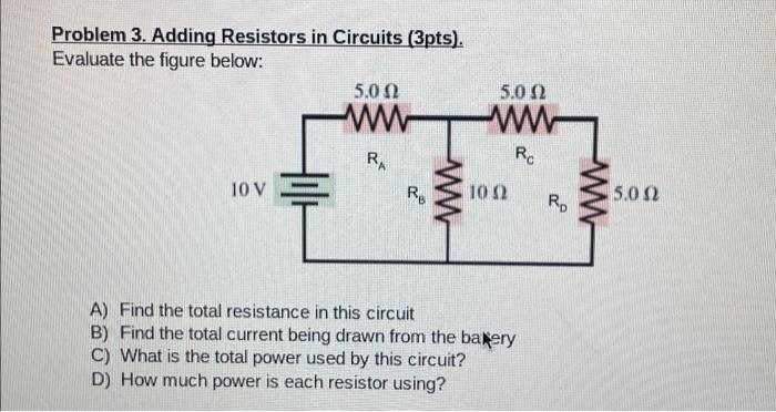 Solved Problem 3. Adding Resistors in Circuits (3pts). | Chegg.com