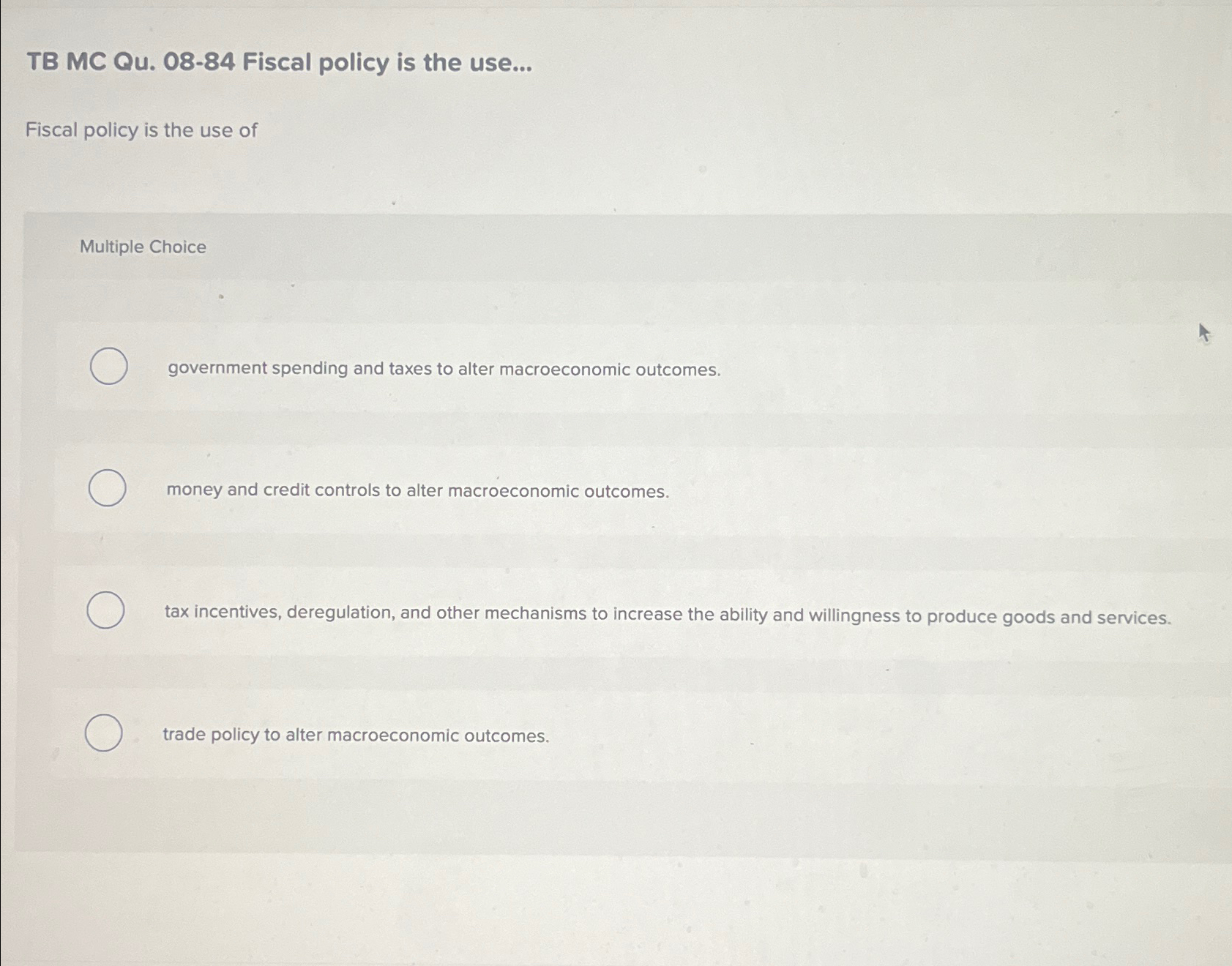 Solved TB MC Qu. 08-84 ﻿Fiscal policy is the use...Fiscal | Chegg.com