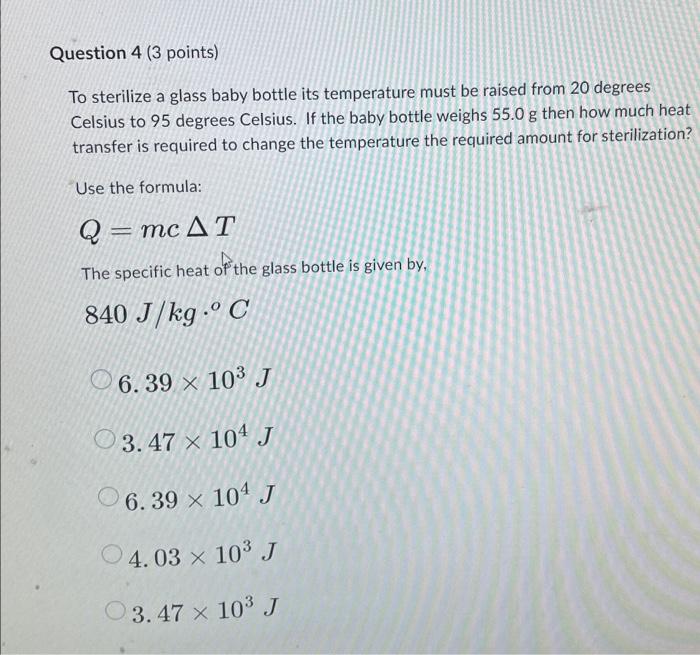 Solved Question 4 ( 3 points) To sterilize a glass baby | Chegg.com