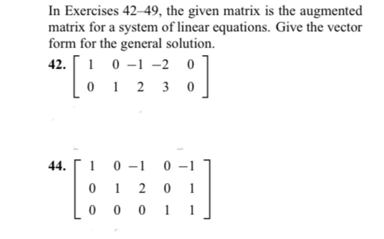Solved In Exercises 42–49, the given matrix is the augmented | Chegg.com
