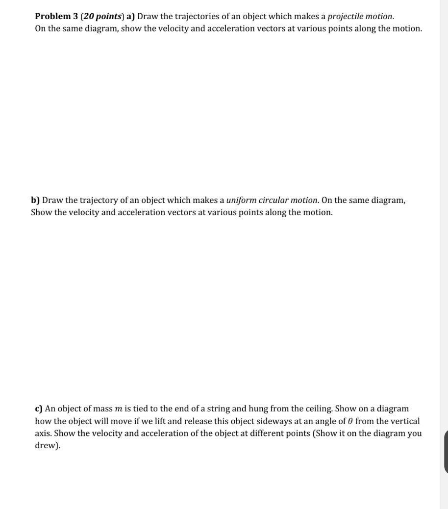 Solved Problem 3 (20 points) a) Draw the trajectories of an | Chegg.com