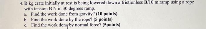 Solved 4. Dkg crate initially at rest is being lowered down | Chegg.com