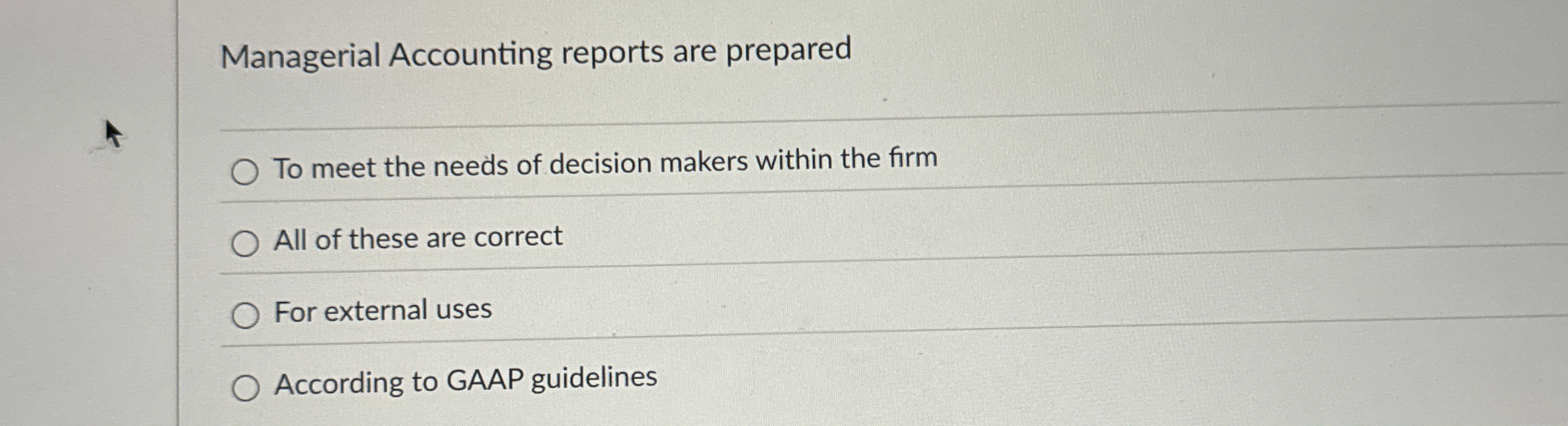 Solved Managerial Accounting reports are prepared q,To meet | Chegg.com