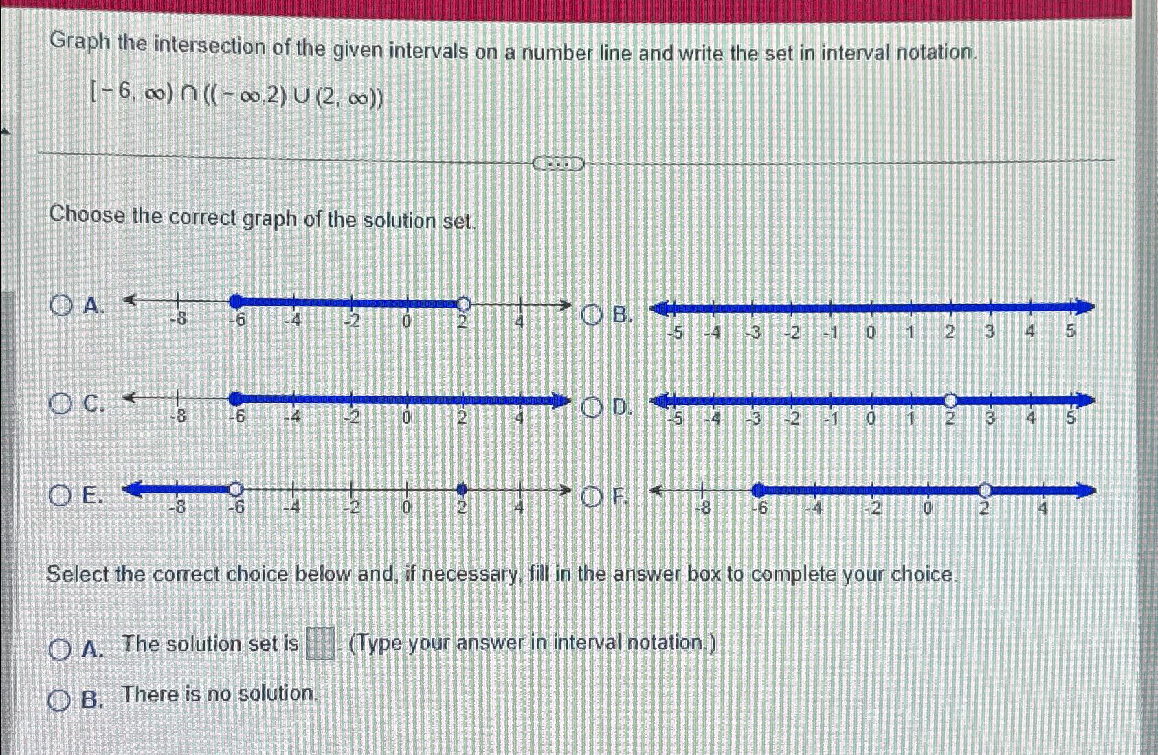Solved Graph the intersection of the given intervals on a | Chegg.com