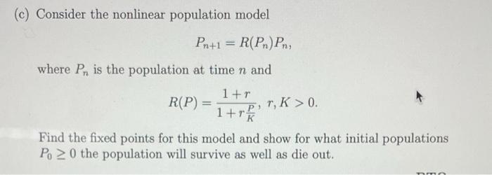 Solved (c) Consider the nonlinear population model | Chegg.com