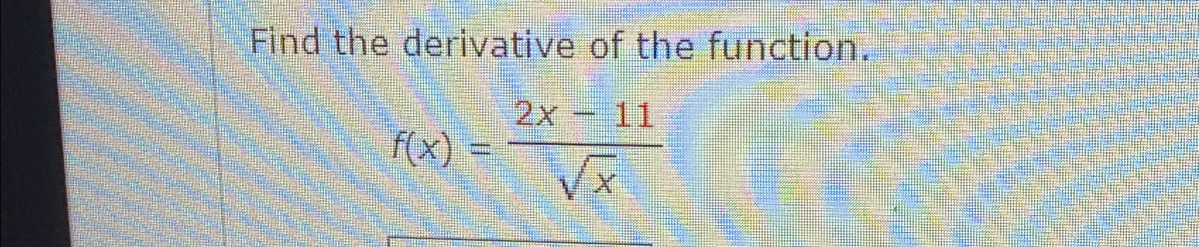 Solved Find the derivative of the function.f(x)=2x-11x2 | Chegg.com