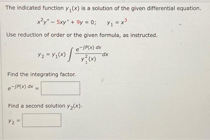 Solved The indicated function y1(x) is a solution of the | Chegg.com
