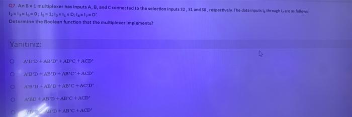 Solved Q7. An 8x1 multiplexer has inputs A, B, and C | Chegg.com