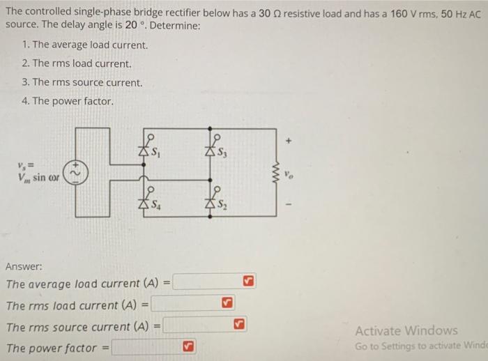 Solved The controlled single-phase bridge rectifier below | Chegg.com